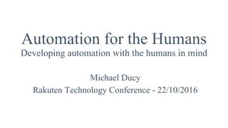 Automation for the Humans | PPT