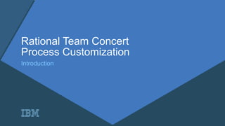 Rational Team Concert Process Customization - What you can and cannot ...
