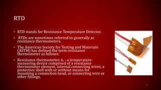 RTD-RESISTANCE TEMPERATURE DETECTOR | PPTX