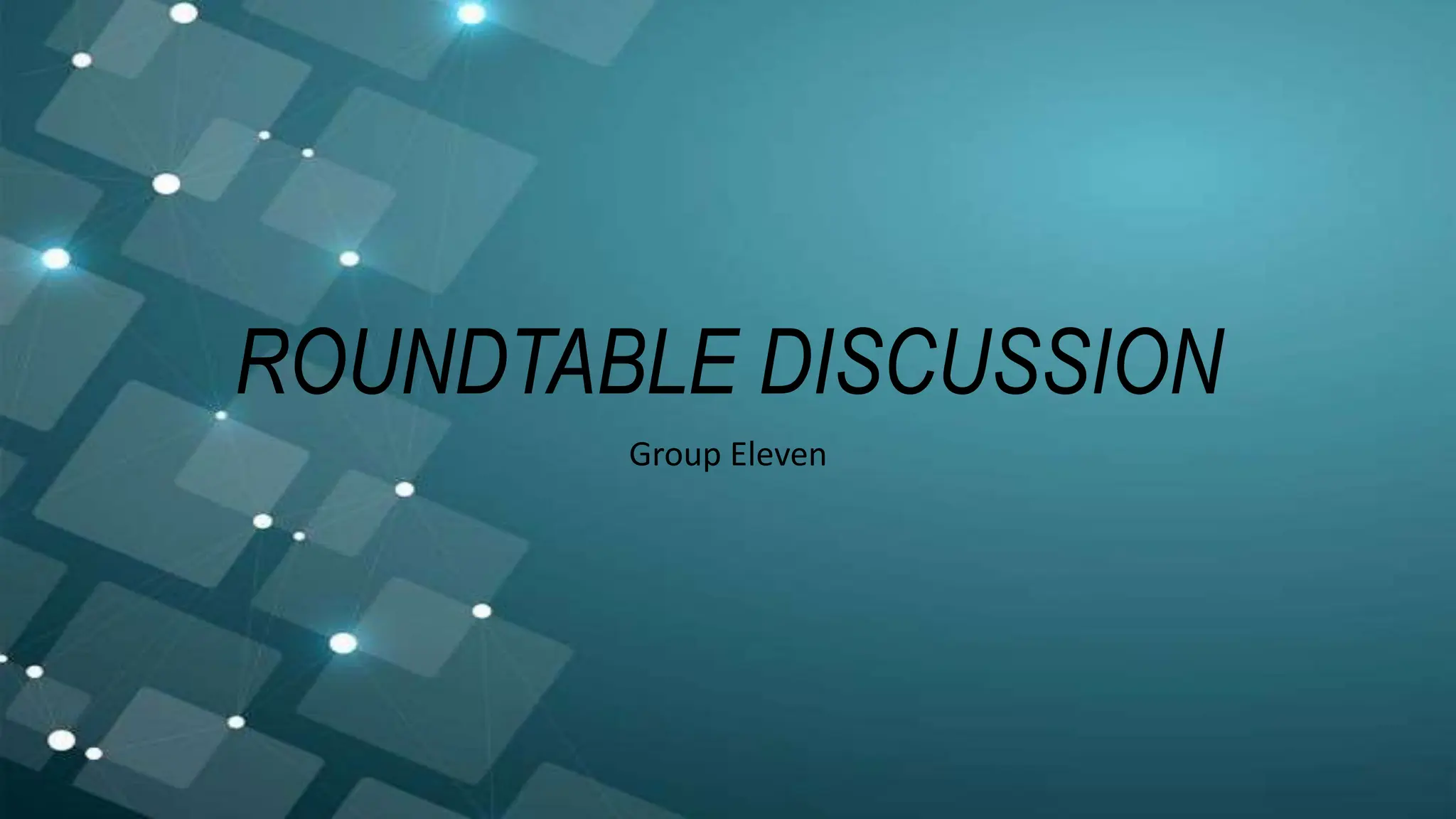 Round Table Discussion PPT GROUP 11.pptx