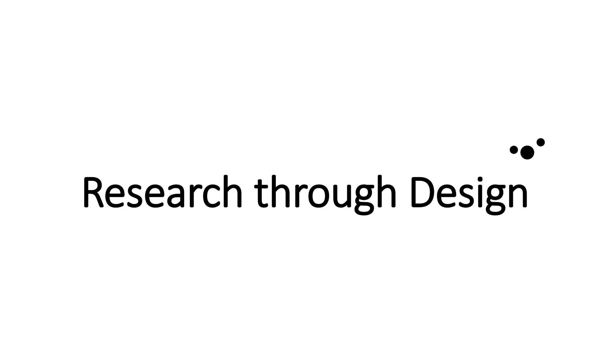 Research through Design | PPTX
