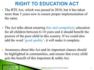 Right to Education Act in India-Citizen Association For Child Rights | PPTX