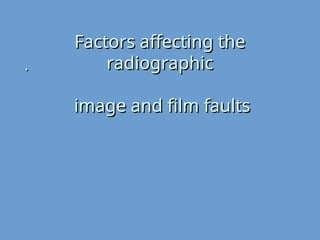 Industrial RT Film faults in casting.ppt