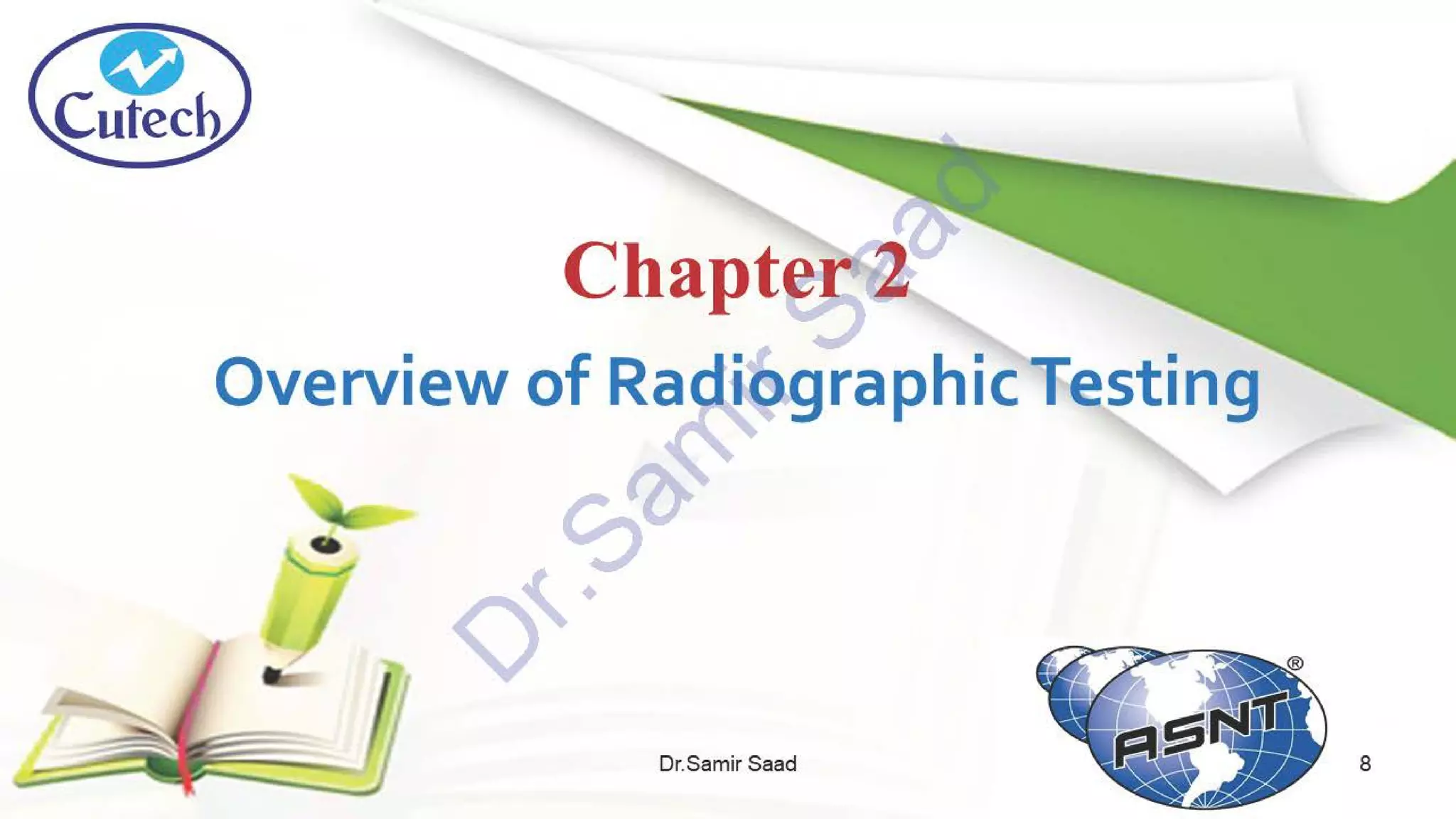 ASNT Radiographic Film Interpretation (RTFI) Notes-Dr. Samir Saad | PDF