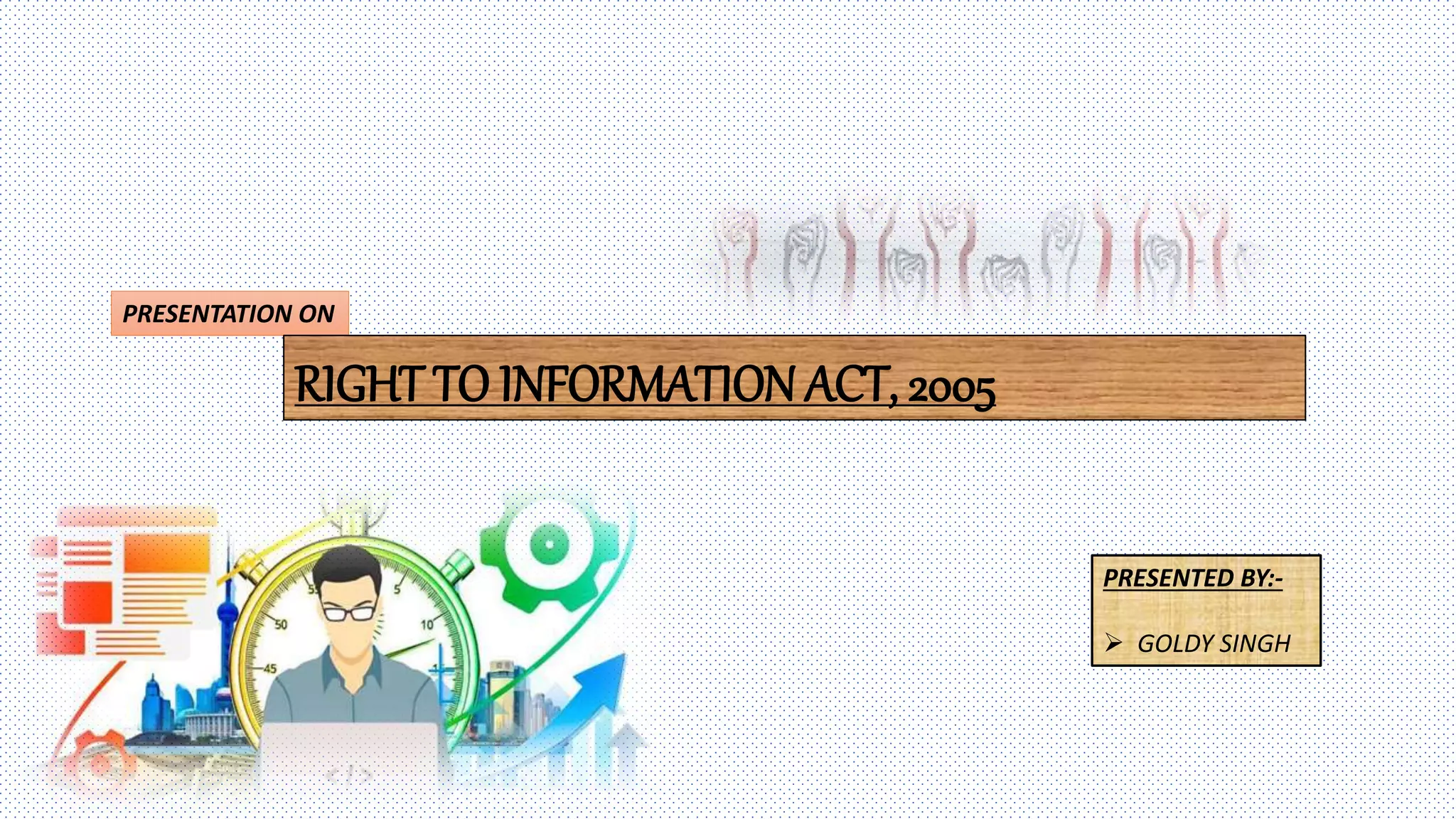 RTI ACT,2005.pptx