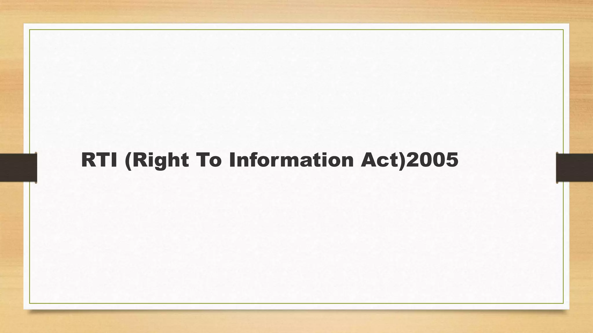 RTI (Right To Information Act)2005.pptx