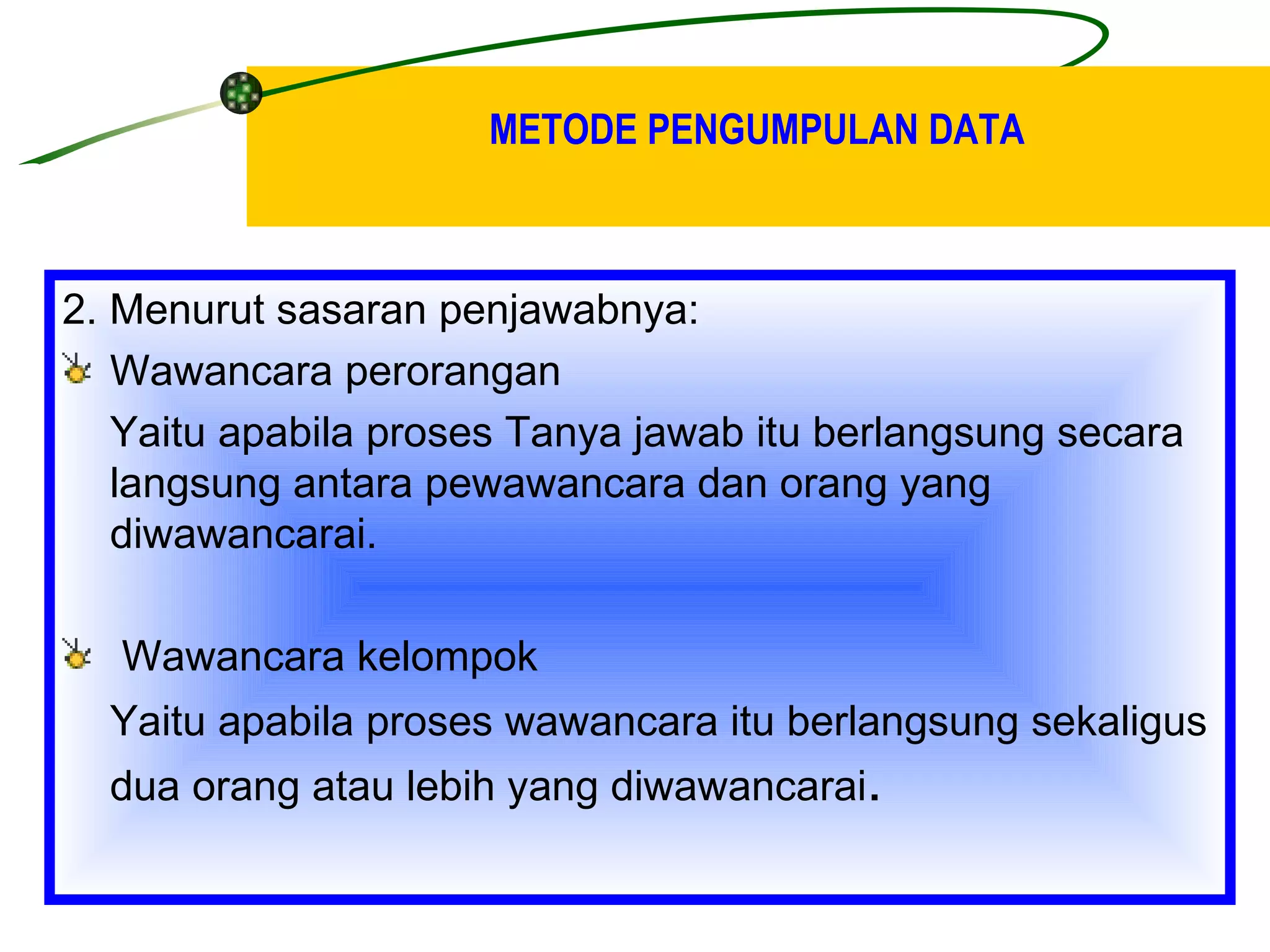 Materi Kuliah Metodologi Penelitian - Metode Pengumpulan Data | PPT