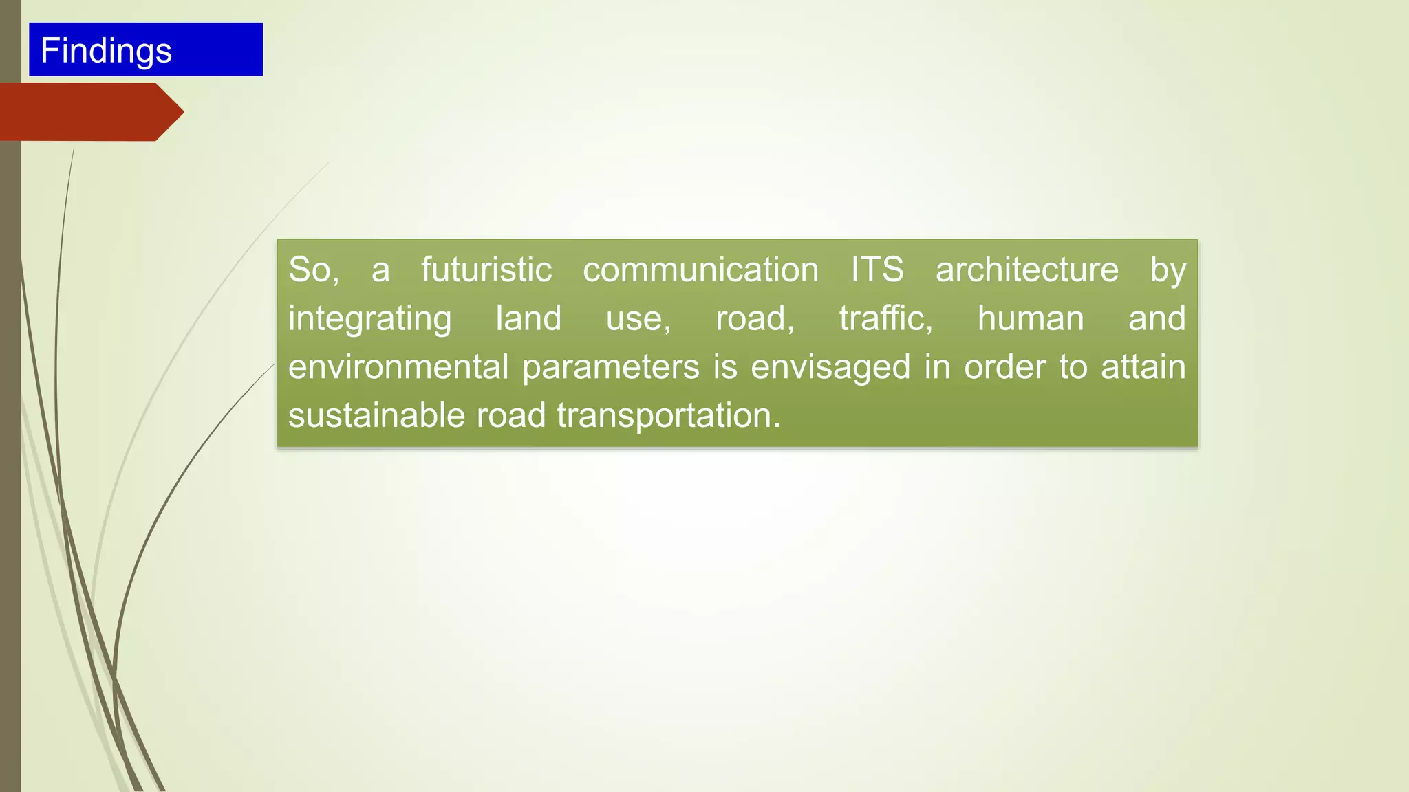 Futuristic intelligent transportation system architecture for sustainable road transportation in ...