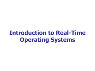Introduction to Real-Time Operating Systems | PPT