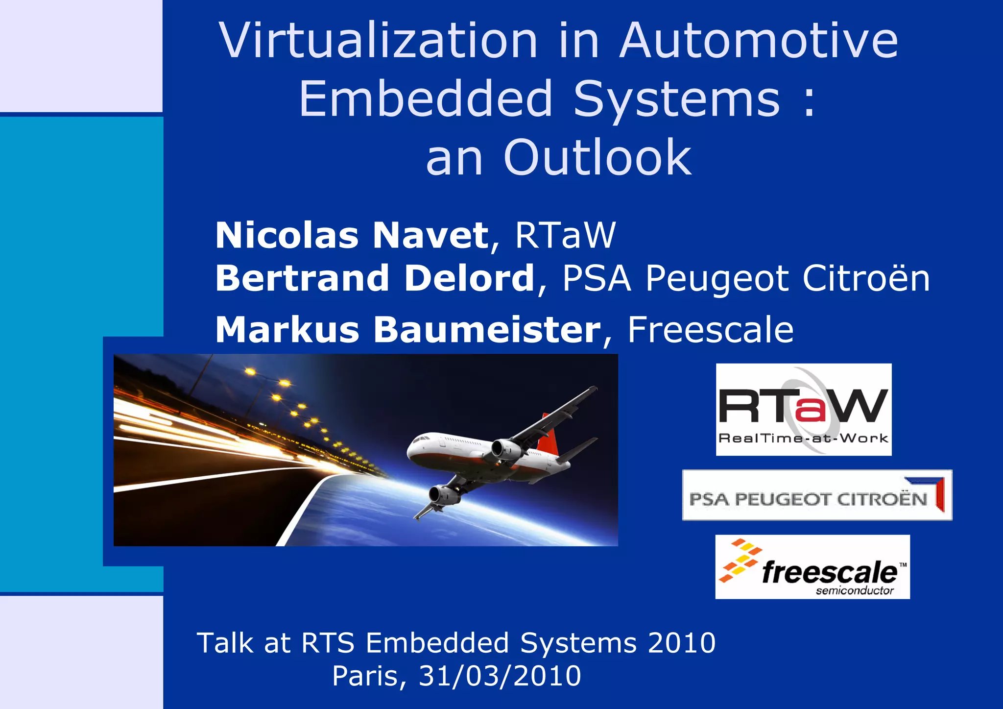 Virtualization in Automotive Embedded Systems : an Outlook | PPT