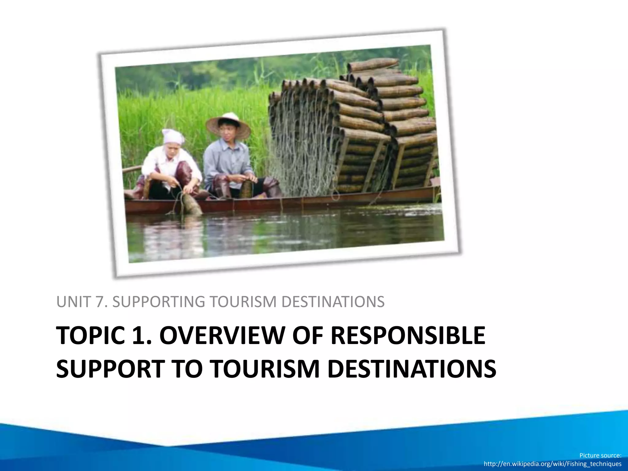 Unit 7: Supporting Tourism Destinations | PPT