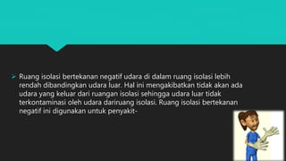 Ruang isolasi copy | PPTX
