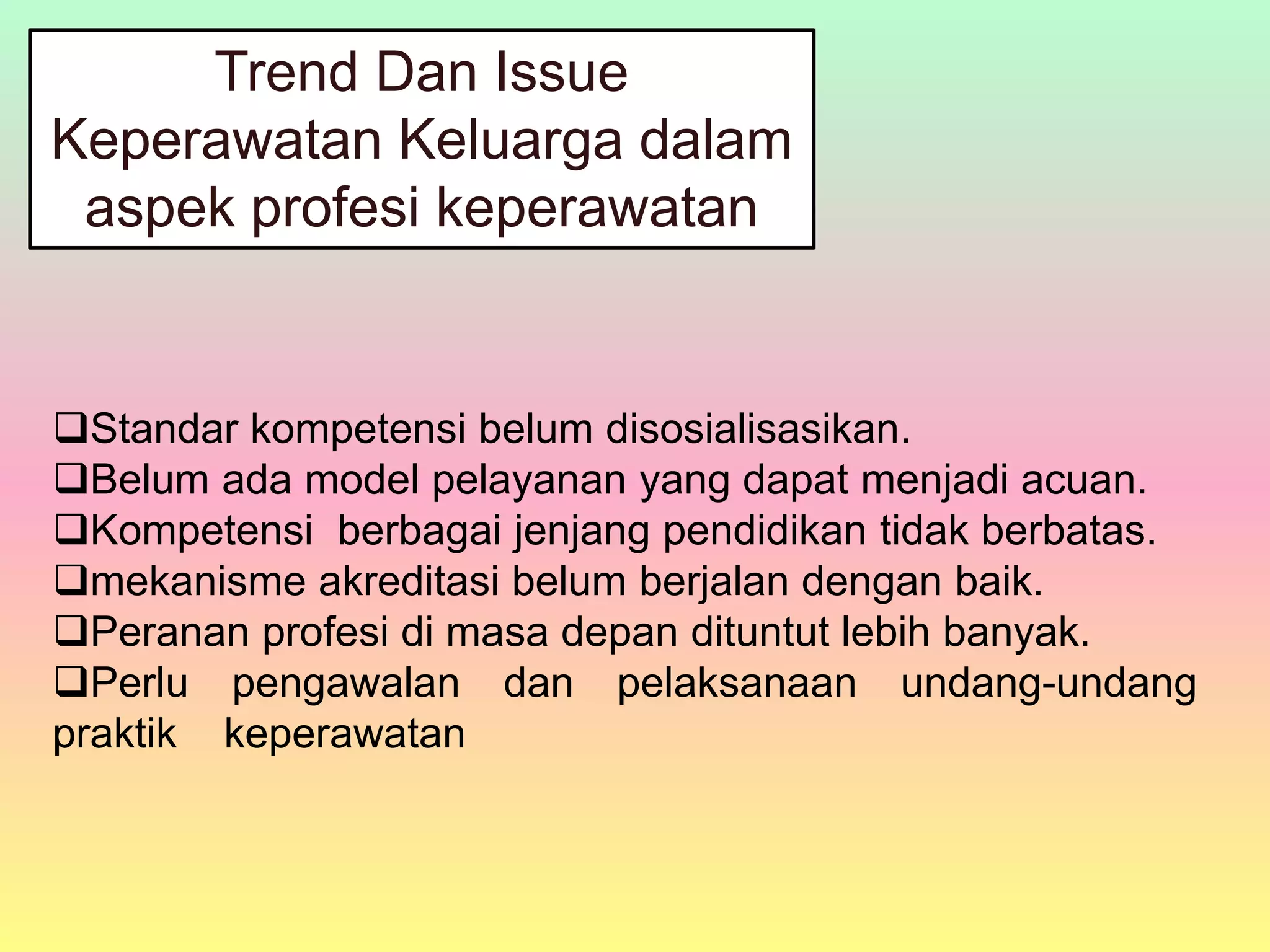Ruang lingkup dan trend issue keperawatan keluarga | PPTX