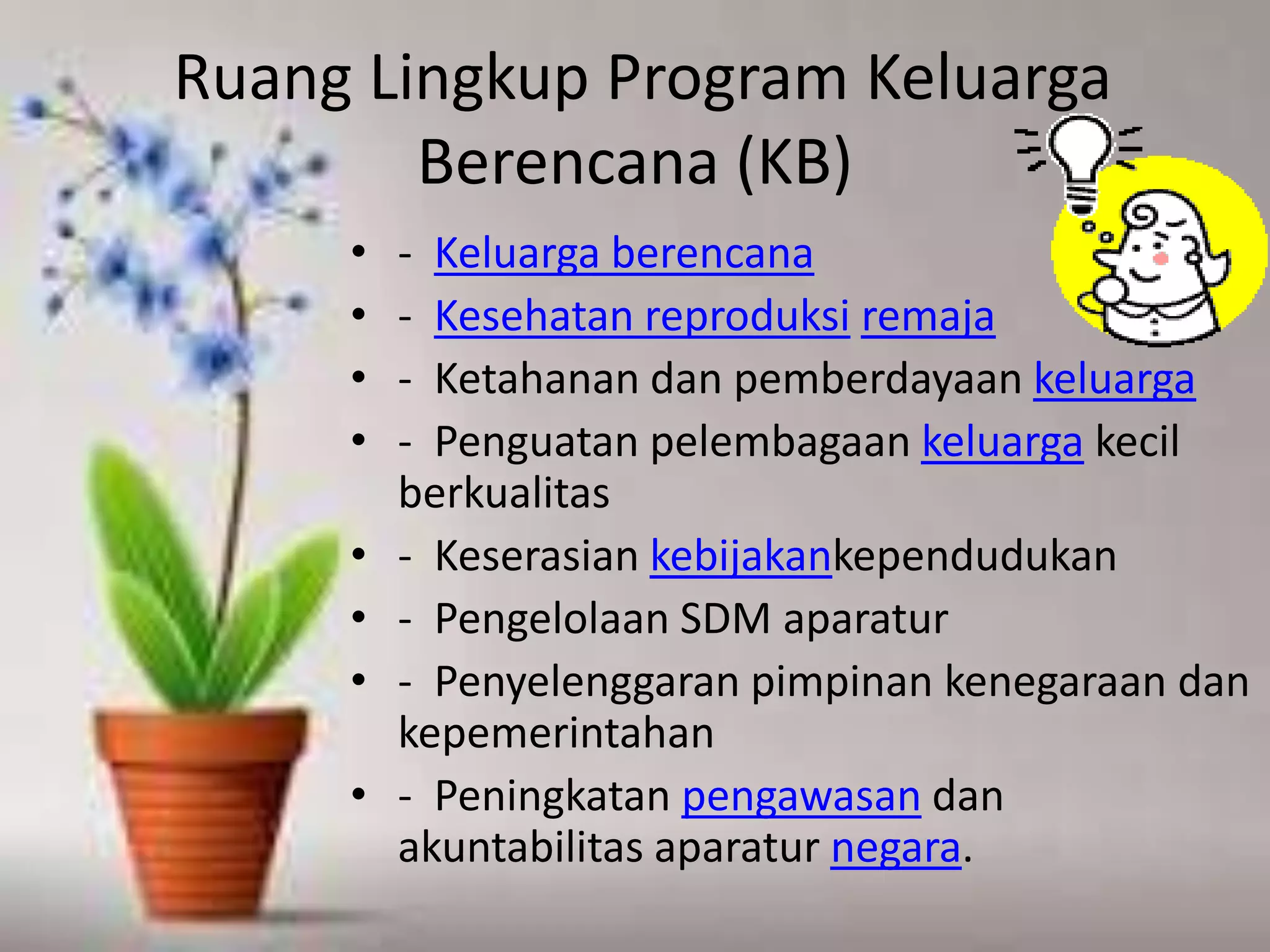Ruang lingkup program keluarga berencana,ppt | PPTX