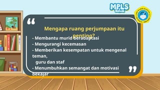 Ruang Perjumpaan Murid Baru untuk saling mengenal | PPTX