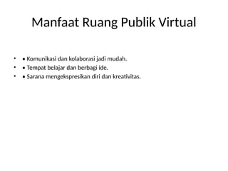 Belajar tentang materi ruang publik virt | PPTX