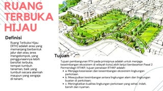 Ruang Terbuka Hijau (RTH) adalah area yangmemanjang berbentuk jalur dan ...