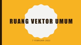 Ruang vektor umum.pptx