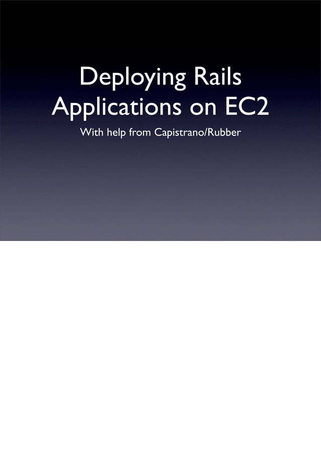 Deploying Rails On Ec2 Using Rubber Slides And Notes Ppt 7793