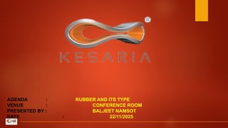 Rubber and its types shows the different type pf rubber parts | PPTX