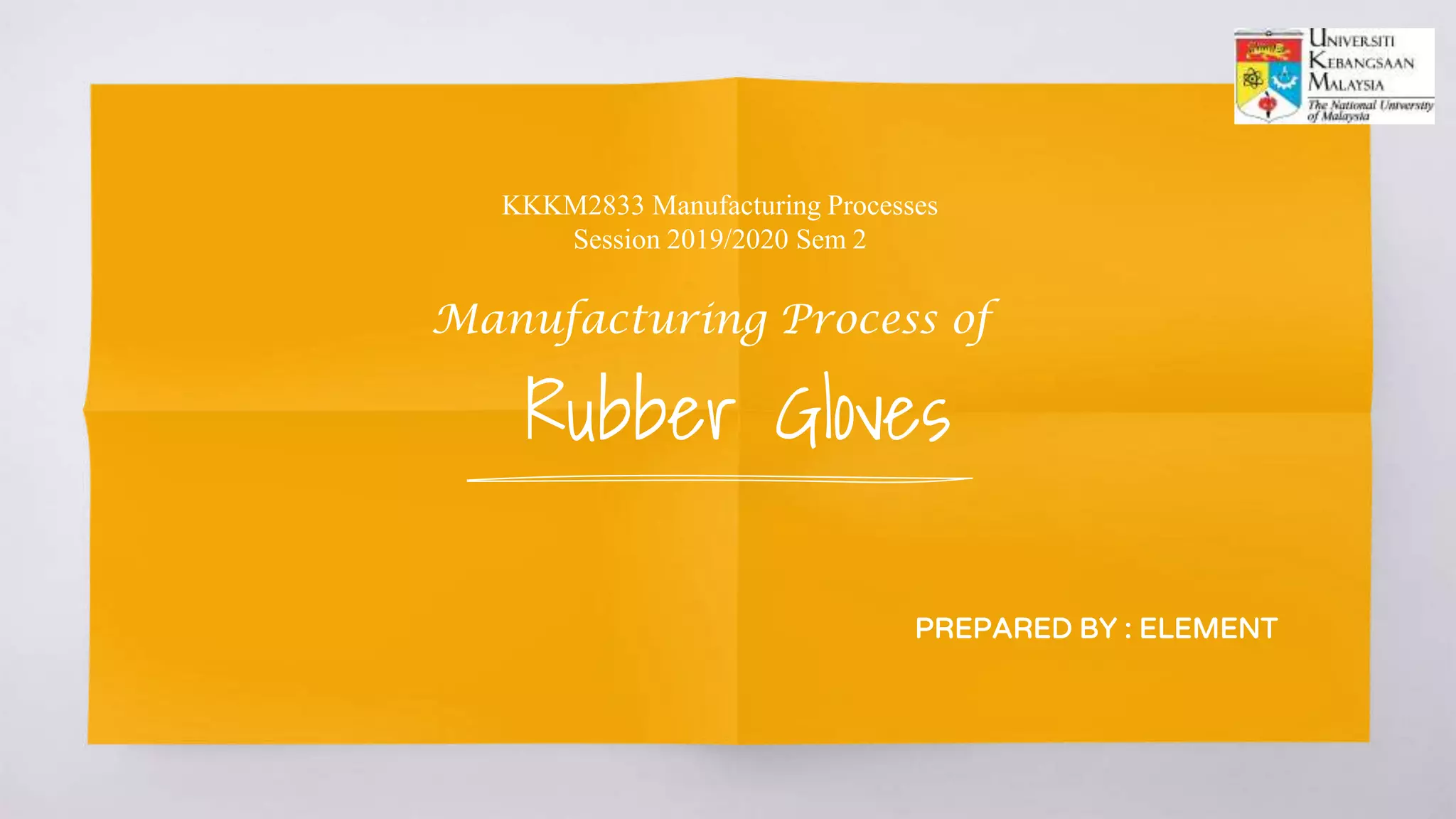 Manufacturing Process of Rubber Gloves | PPTX