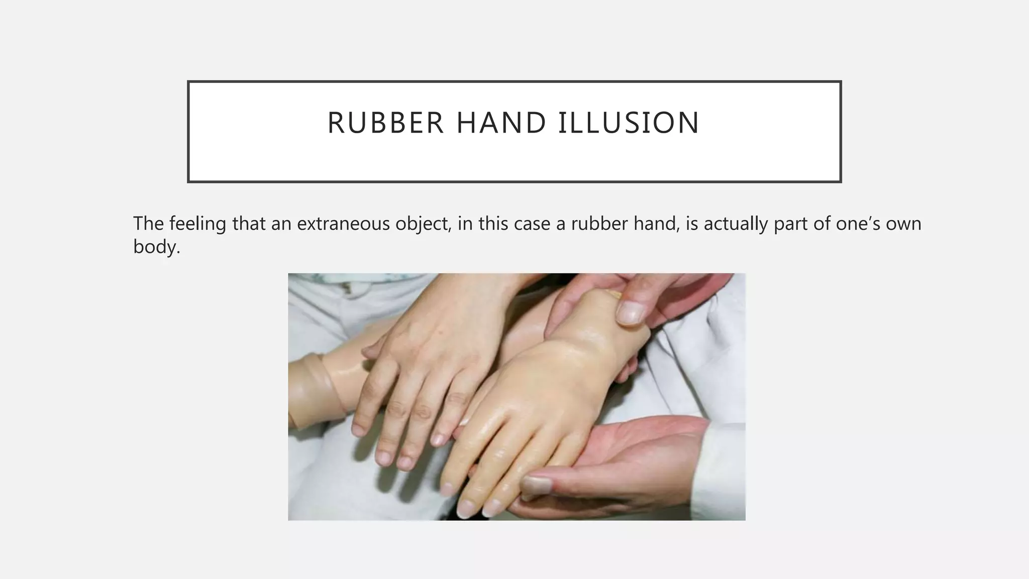 Rubber hand illusion | PPTX