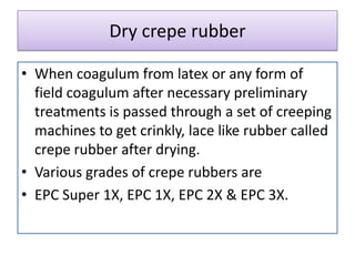 Rubber hrvest and processing 3 | PPTX