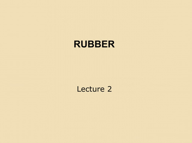 Rubber ppt | PPTX