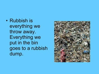 Rubbish Slide Show | PPT