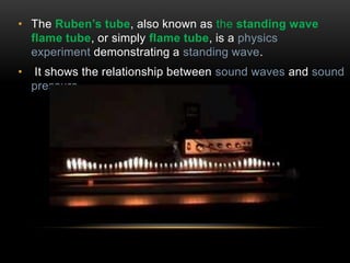 Ruben’s tube | PPTX