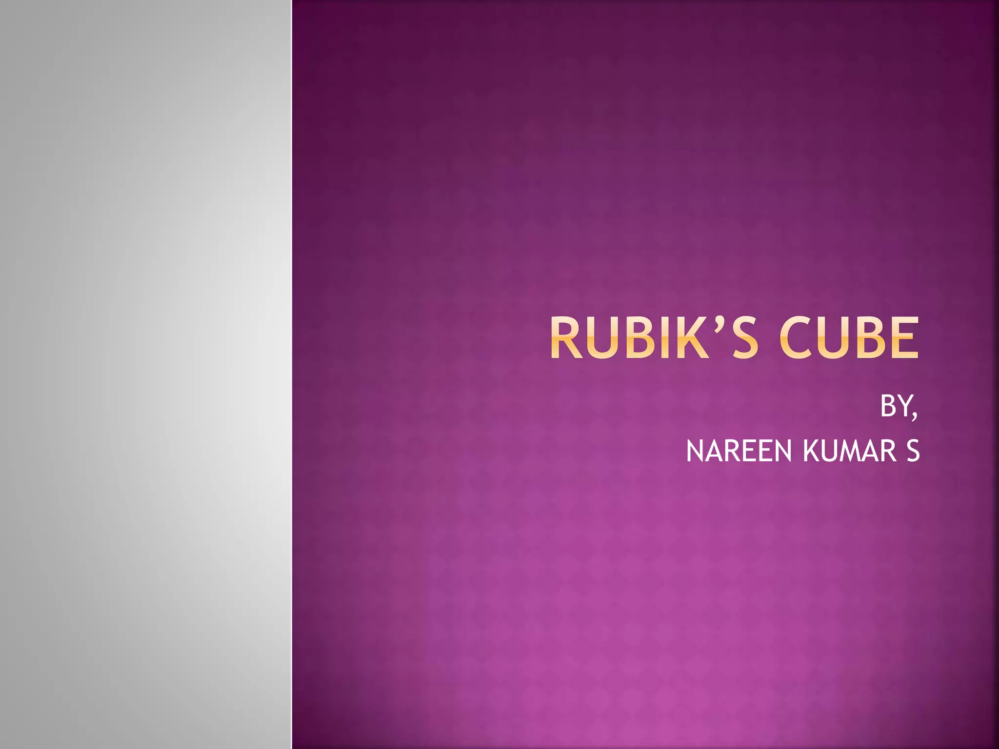 About Rubik’s cube and how it was developed with its statistics | PPT
