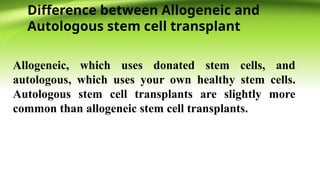 Stem Cell and Bone marrow transplant and Nursing Care | PPTX