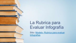 Rubrica para infografias | PPTX