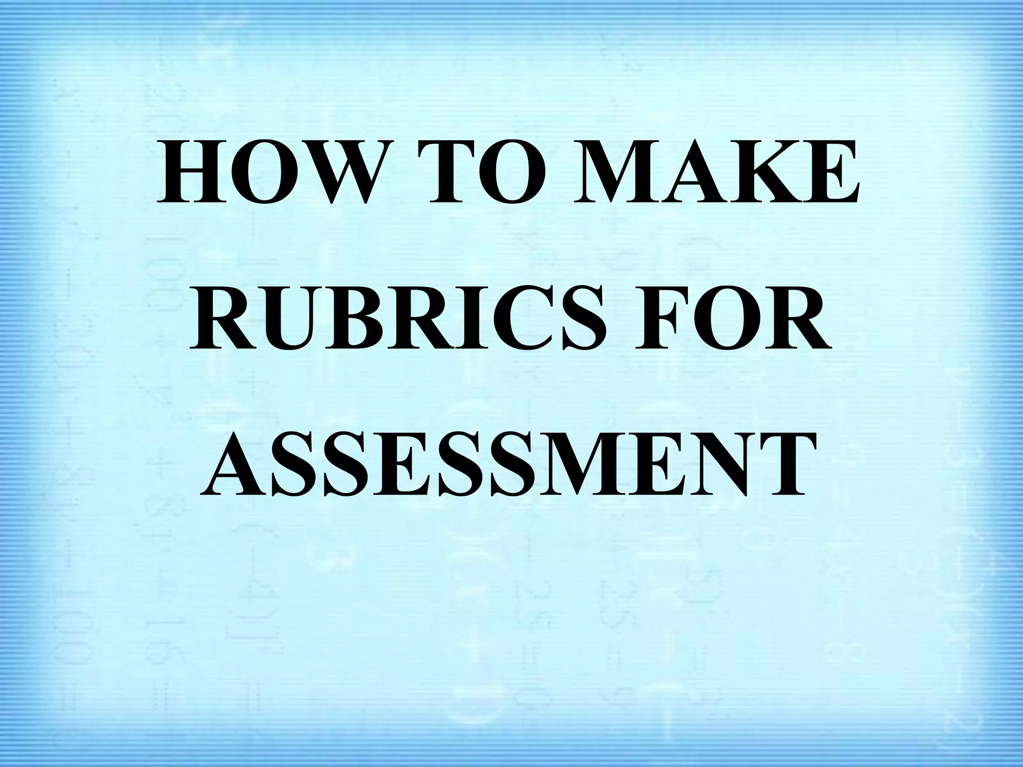 RUBRICS FOR ASSESSMENT.ppt