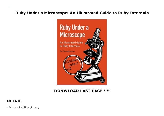 Ruby Under a Microscope: An Illustrated Guide to Ruby Internals