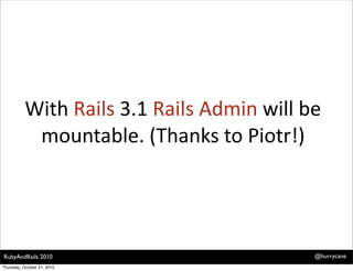 RailsAdmin - the right way of doing data administration with Rails 3 | PPT