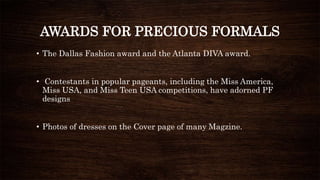 Ruby ashraf precious formals | PPTX