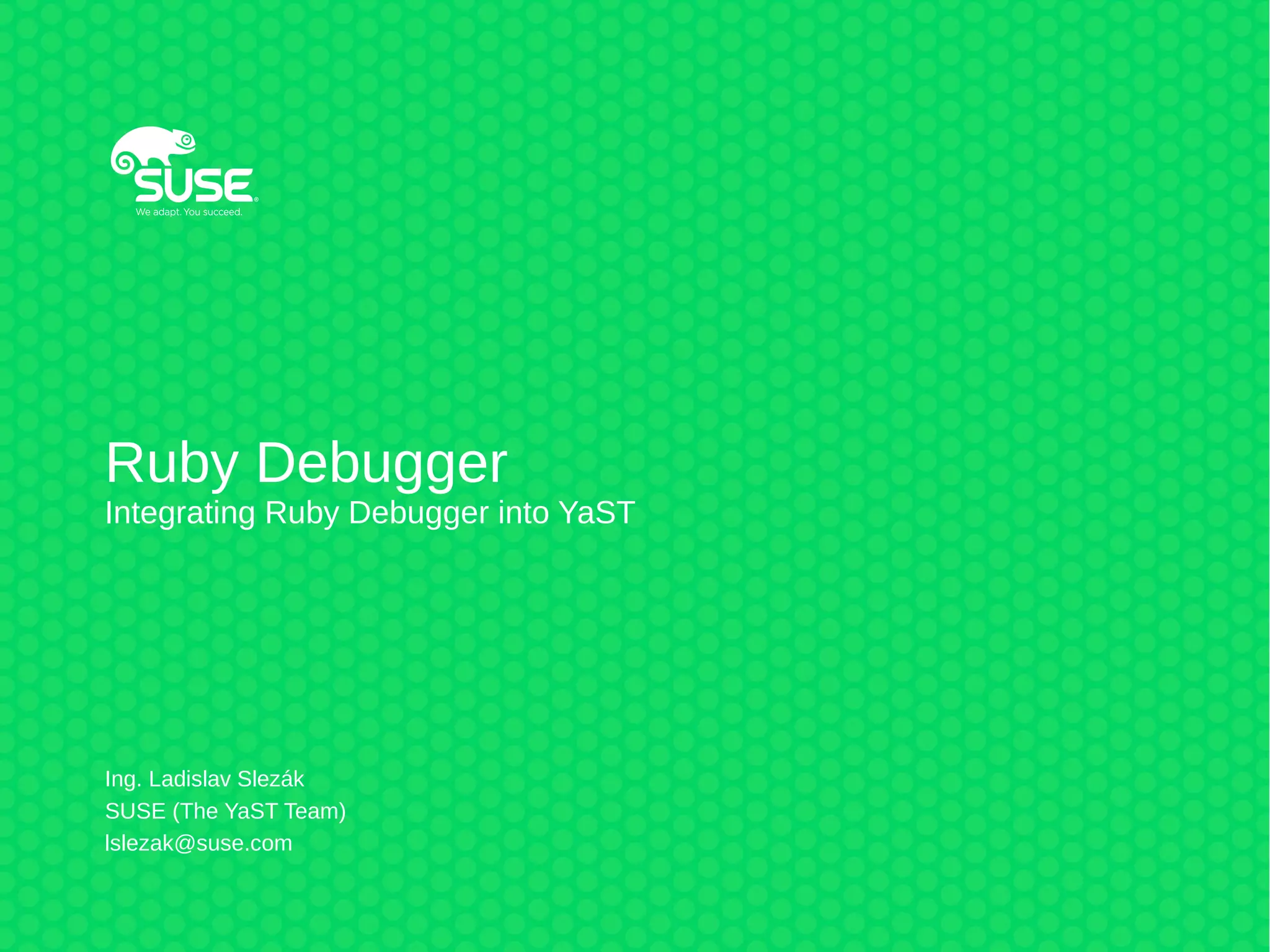Integrating the Ruby Debugger into YaST | PPT