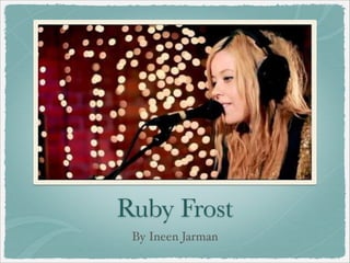 Ruby frost by ineen | PPT