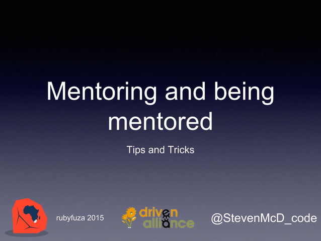 Rubyfuza 2015 - Mentoring and Being Mentored | PPTX