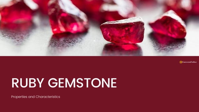 Ruby Gemstone Properties and Characteristics | PPT