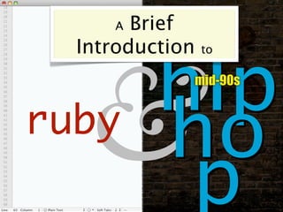 A Brief Introduction to Ruby & Mid-90s Hip Hop | PPT