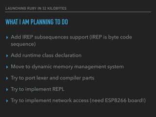 Let's Count Bytes! Launching Ruby in 32K of RAM | PPT