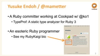 TypeProf for IDE: Enrich Development Experience without Annotations | PPT
