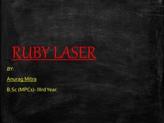 Ruby laser (Simple, Short and Easy) | PPTX