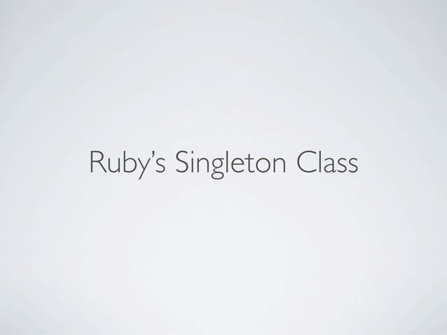 Ruby singleton class | PPT