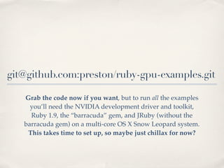 Ruby Supercomputing - Using The GPU For Massive Performance Speedup v1.1