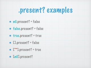 Different between .nil?, .empty?, .bank?, .present? and .any? | PDF | Programming Languages ...