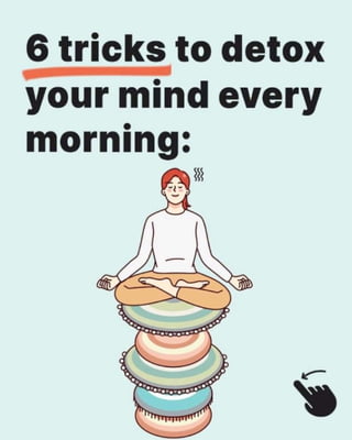6 tricks to detox your mind every morning | PDF