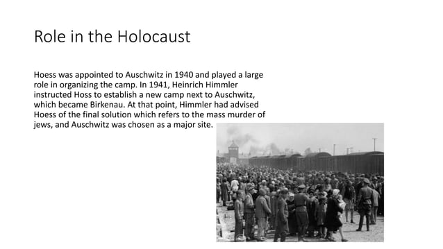 History of Rudolf Hoess and his role in Auschwitz | PPT